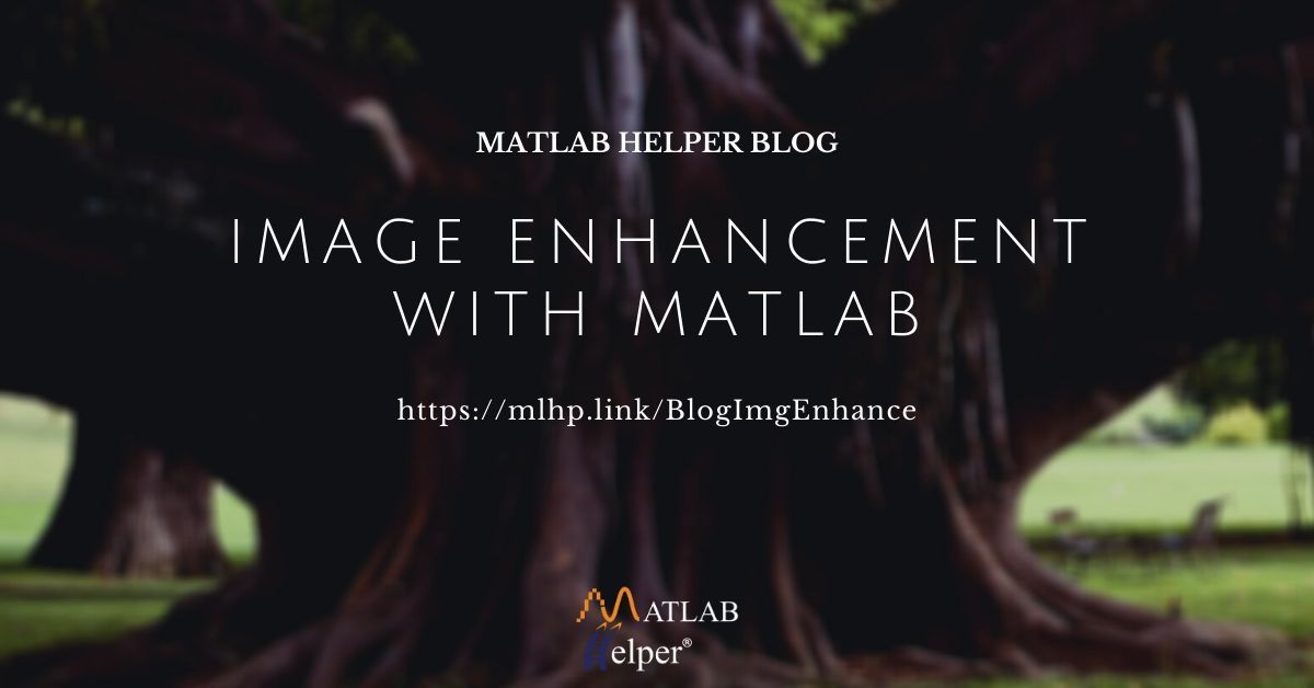 Blog Image Enhancement With Matlab Matlab Helper