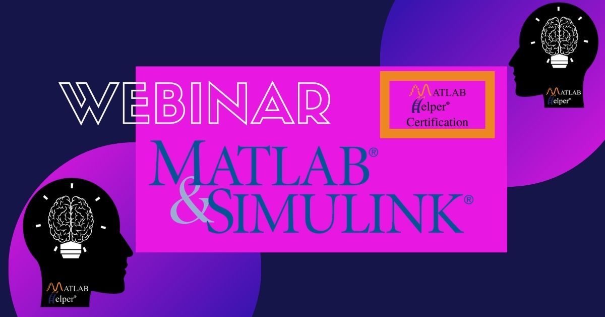 Webinar | MATLAB & Simulink | MATLAB Helper